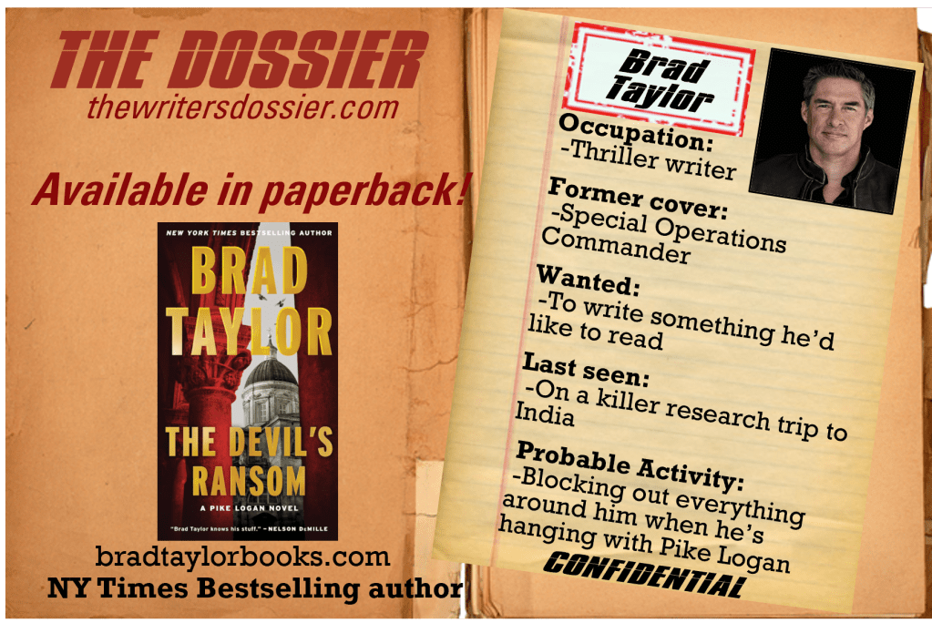 Secrets are revealed in Brad Taylor’s Dossier - Jeff Circle's Writer's Dossier